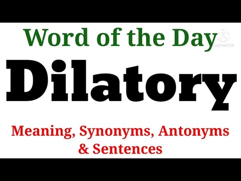 Dilatory Meaning in English and Hindi | Dilatory Synonyms and Antonyms | Dilatory in Sentences