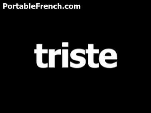 French word for sad is triste