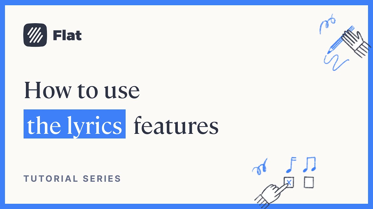 How to use the lyrics on Flat