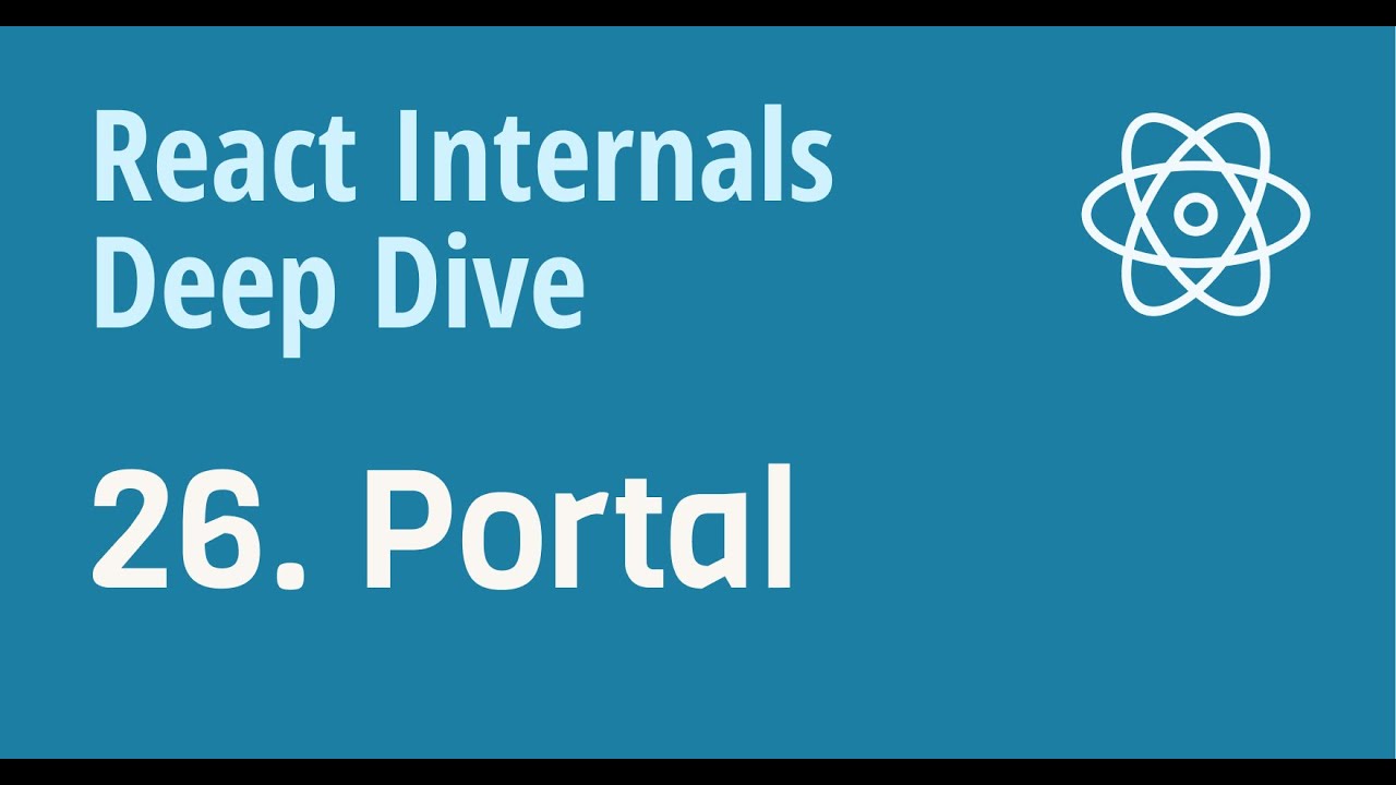 React Internals Deep Dive 26 - How does Portal work internally?