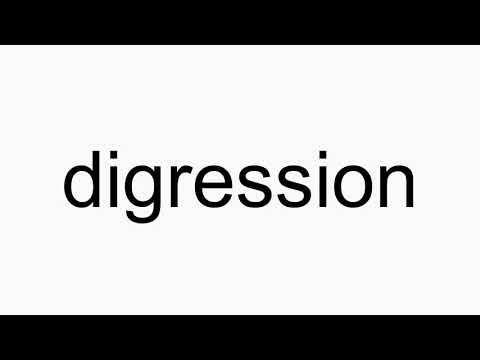 How to pronounce digression
