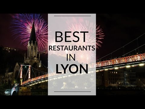 The Best Restaurants in Lyon