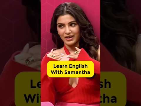 learn english with Samantha/Samantha Ruth Prabhu/english vocabulary/idioms