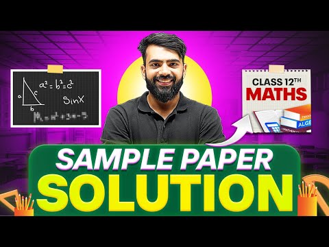 SAMPLE PAPER SOLUTION OF MATHEMATICS in ONE SHOT || All Chapters || Class 12 Boards || PW