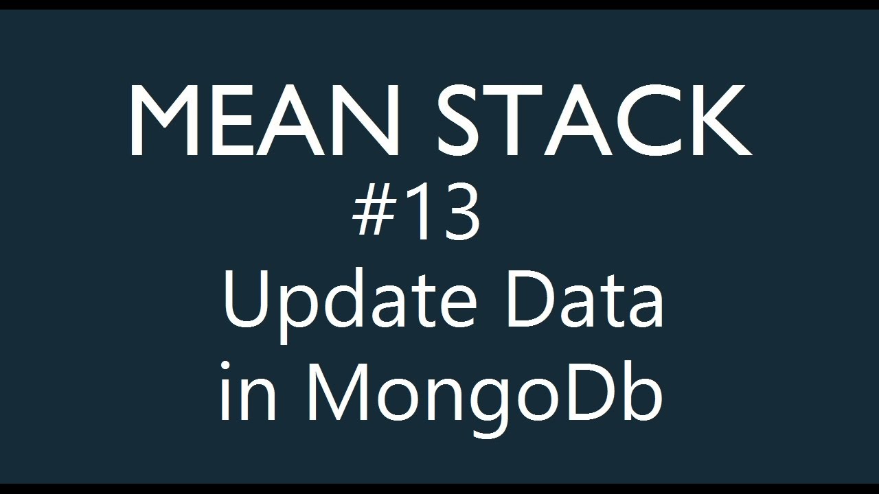 Mean Stack Tutorial - 13 - Update data in Mongodb