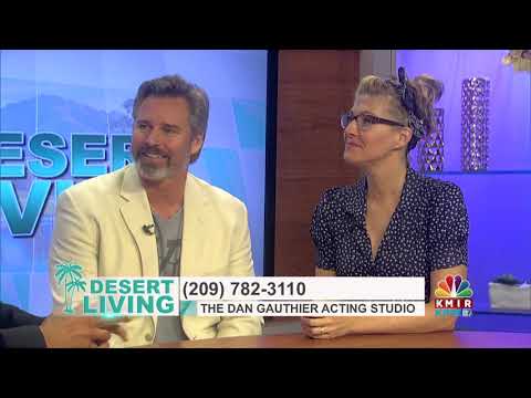 The Dan Gauthier Acting Studio Desert Living Show