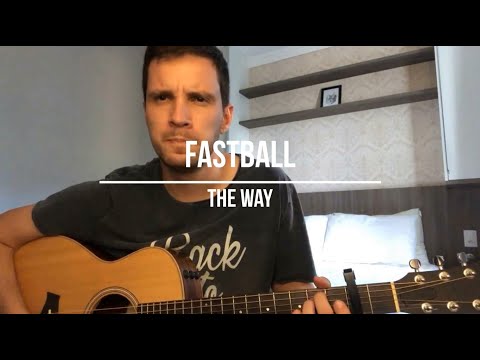 Fastball - The Way (Acoustic Cover)