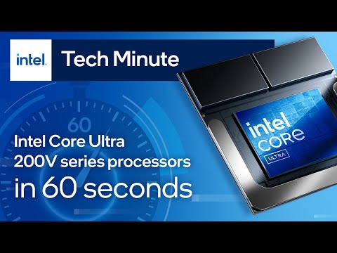 Intel Core Ultra 200V Series Processors Explained in 60 Seconds