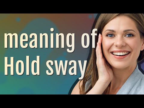Hold sway | meaning of Hold sway