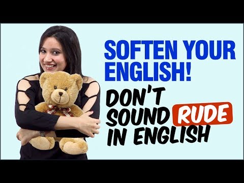 STOP ✋SAYING THIS! Don’t Sound RUDE In English. Learn English Softeners speak POLITE English.