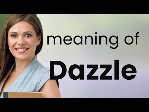 Dazzle • what is DAZZLE meaning