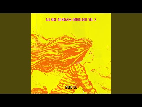 All Bike, No Brakes: Inner Light, Vol. 2