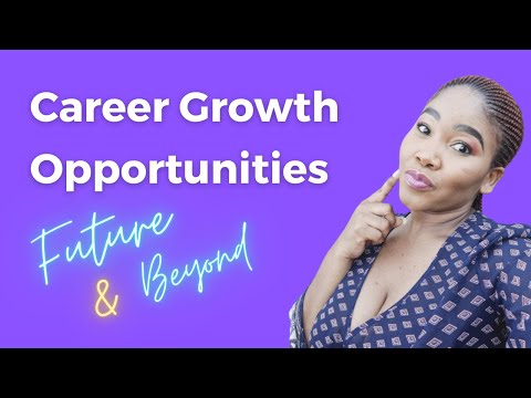 Career Growth Opportunities in the Future and Beyond