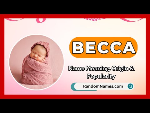 Becca - Baby Girl Name Meaning, Origin & Popularity - RandomNames.com