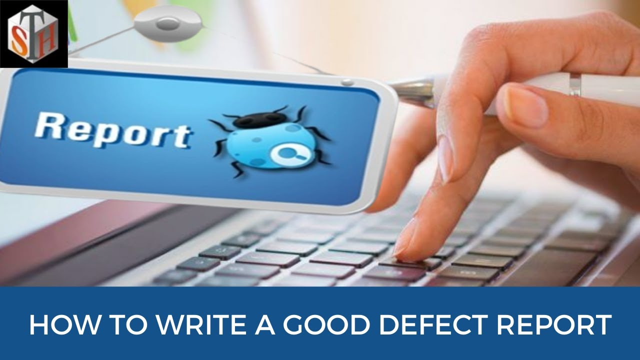 Bug Report - How to write a good defect report with sample bug report