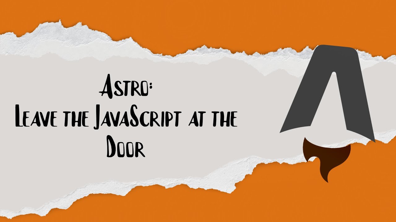 Astro -- Going Fast Without JavaScript Bloat