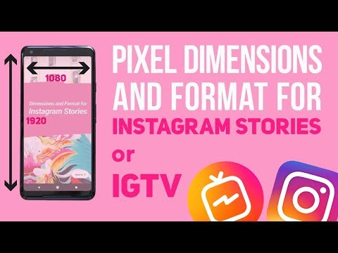 Instagram Story Tip: Pixel Dimensions and Format for Instagram Stories or IGTV