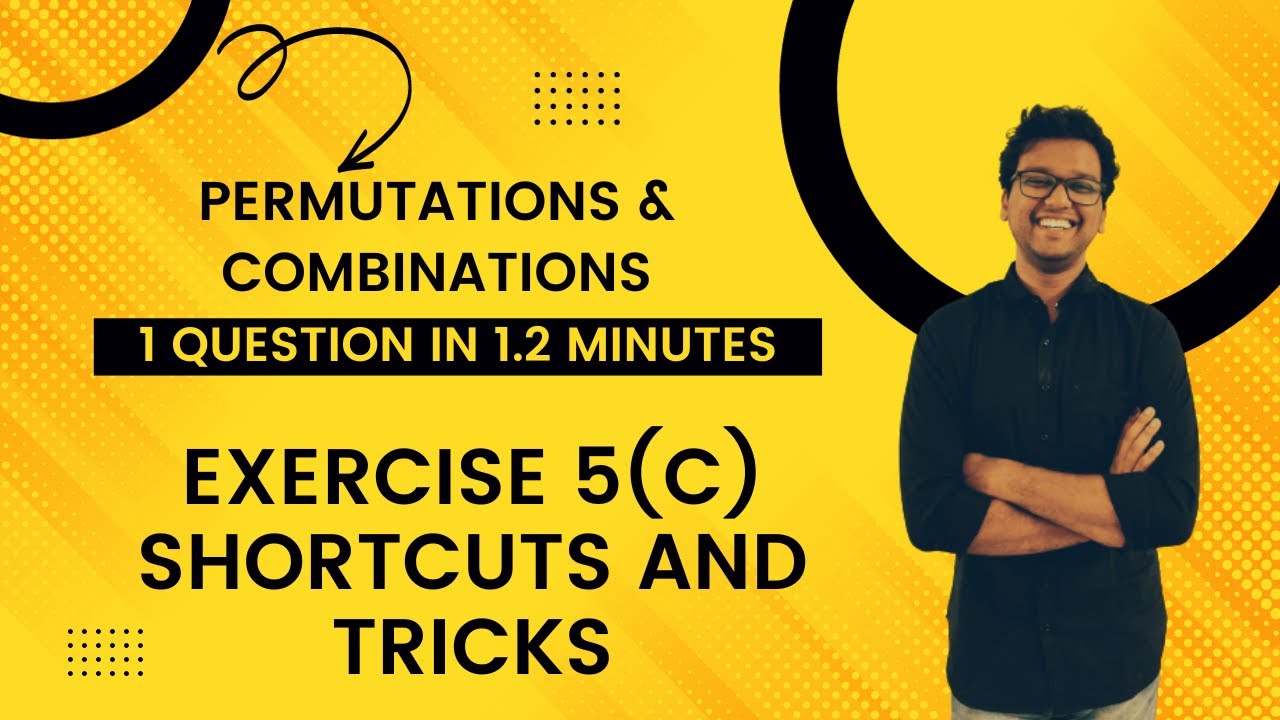 Permutations & Combinations | Exercise 5C | Shortcuts and Tricks | CA Foundation |Mathematics | ICAI