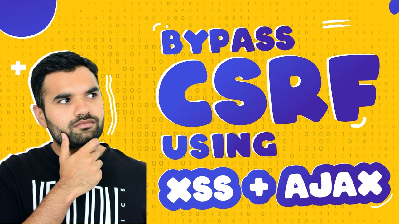 Bypass CSRF With XSS And AJAX | Advance Ethical Hacking