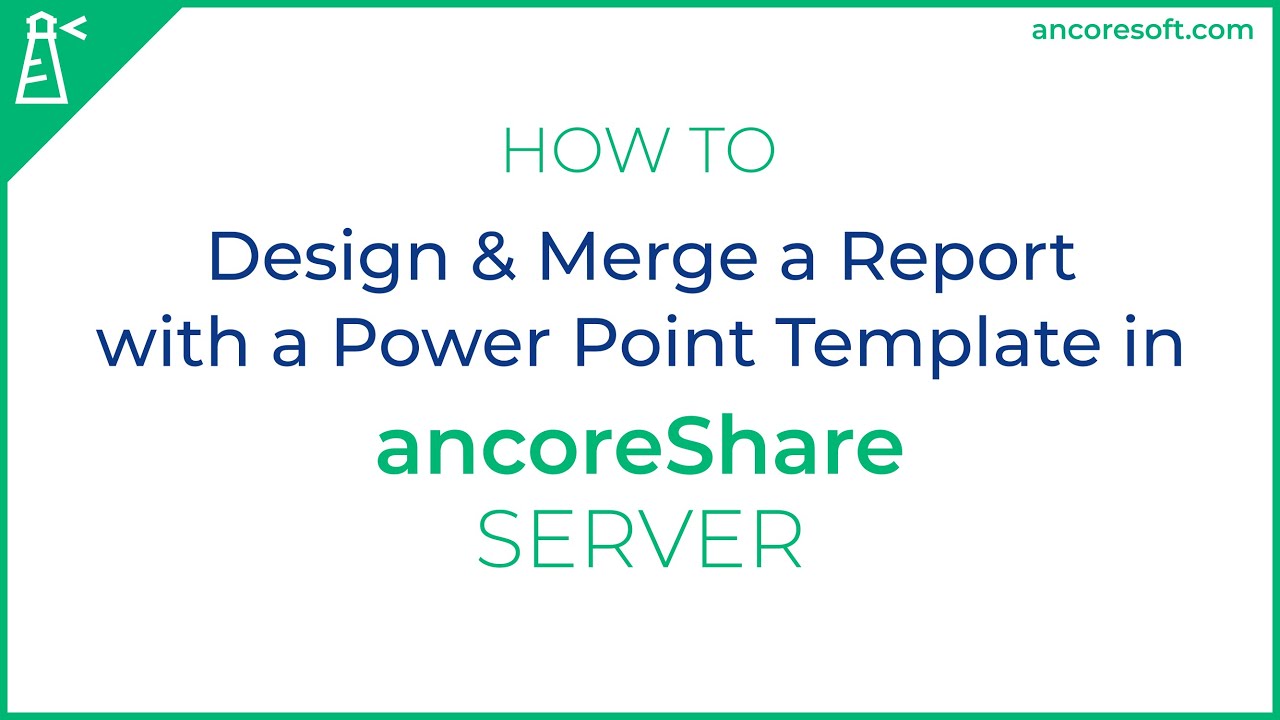 Design a PowerPoint Report and Merge it with an existing Template in ancoreShare Server