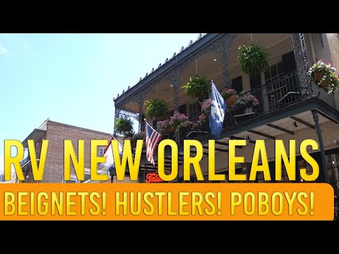 RVing New Orleans! - Jackson Square, Bourbon Street, Hustlers and Poboys!