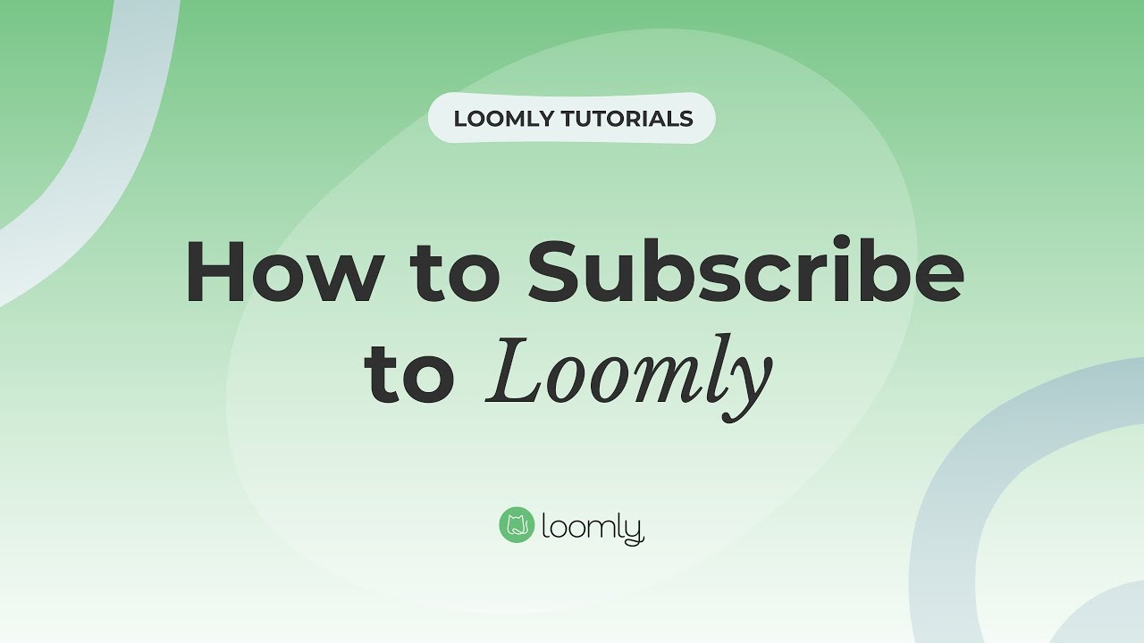 How to Subscribe to Loomly