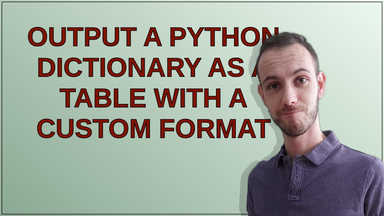 Codereview: Output a Python dictionary as a table with a custom format