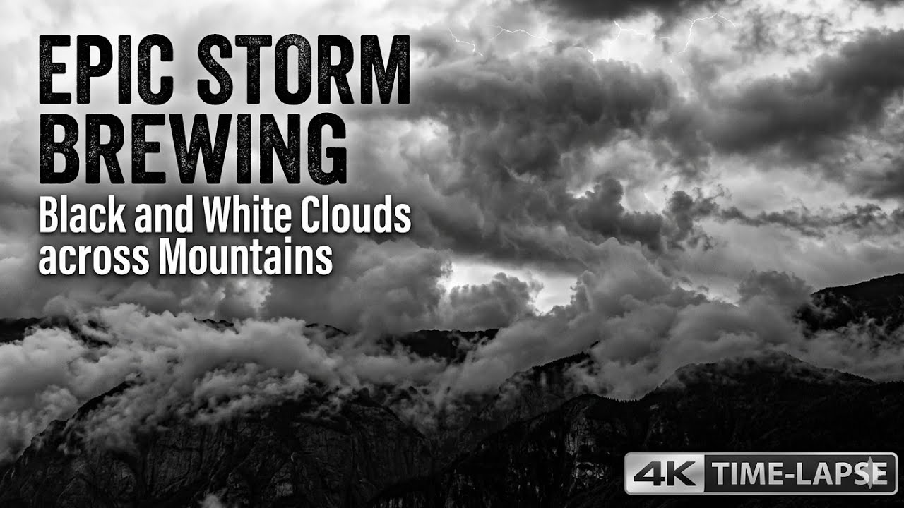Epic Storm Brewing: Black and White Clouds across Mountains (4K time-lapse)