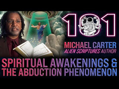 Spiritual Awakenings & the Abduction Phenomenon | Reverend Michael Carter Podcast