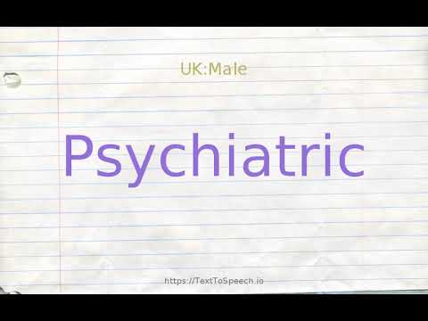 How to pronounce psychiatric