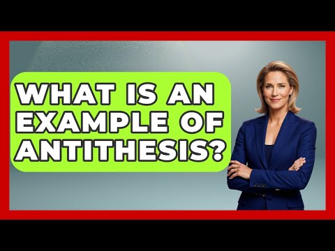 What Is An Example Of Antithesis? - Fictional Journeys