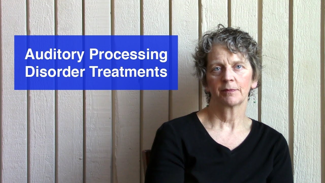 Auditory Processing Disorder Treatments