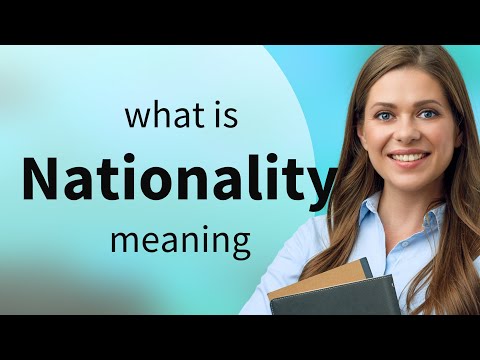 Nationality • what is NATIONALITY meaning
