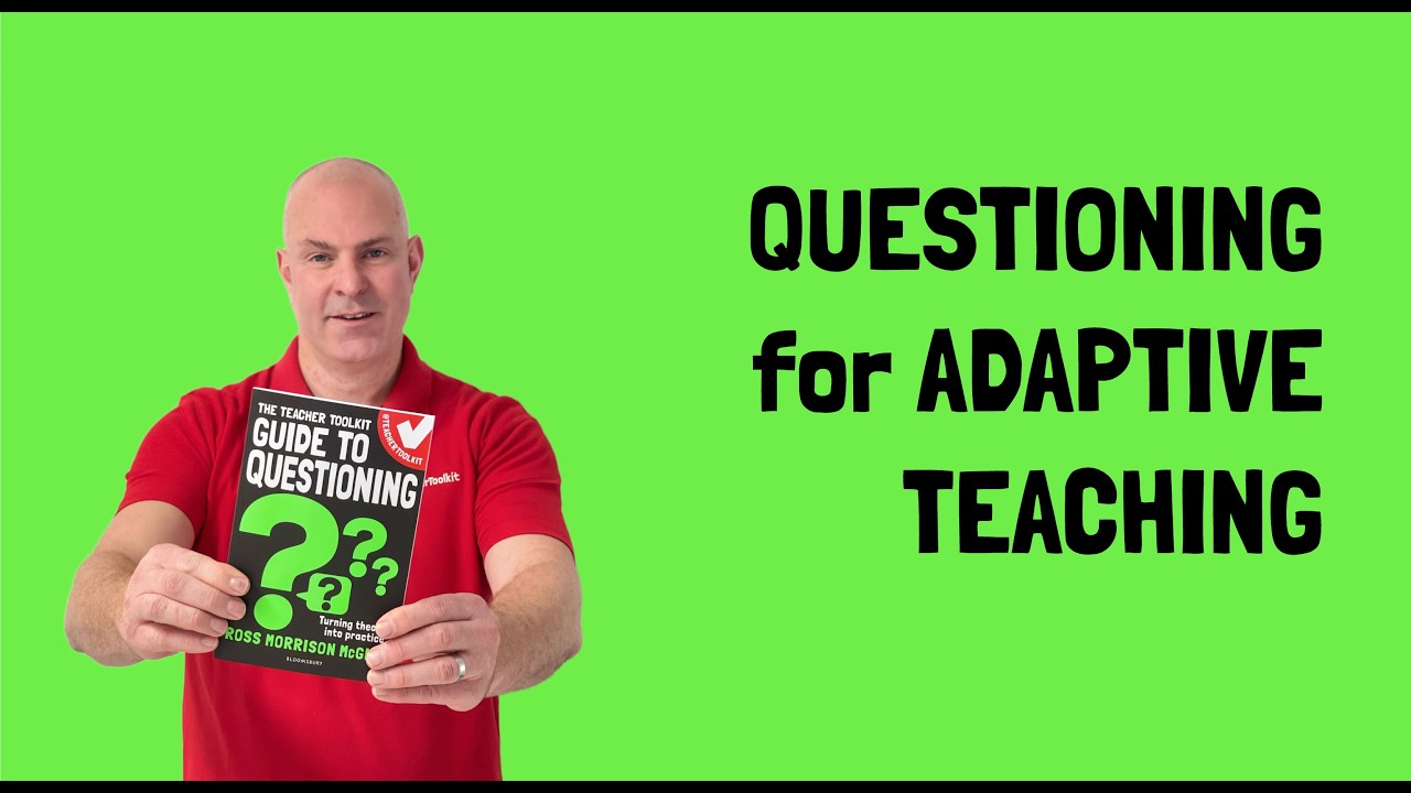 Adaptive Teaching Through Questioning | Guide to Questioning