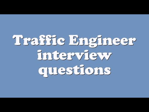 Traffic Engineer interview questions