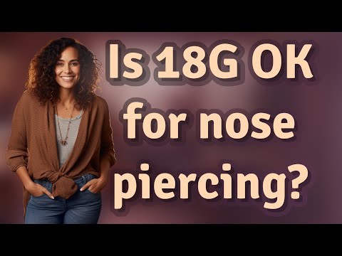 Is 18G OK for nose piercing?