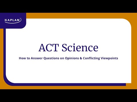ACT Science: The Science Conflicting Viewpoints Passage | Kaplan SAT & ACT Prep
