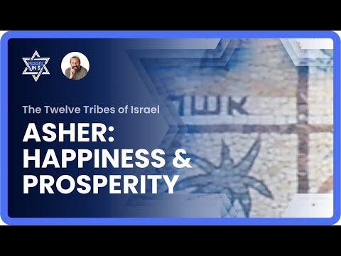 The 12 Tribes of Israel: Asher - A Legacy of Happiness and Prosperity