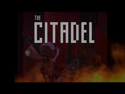 Steam Community :: Video :: 【Steam】The Citadel 【PV】