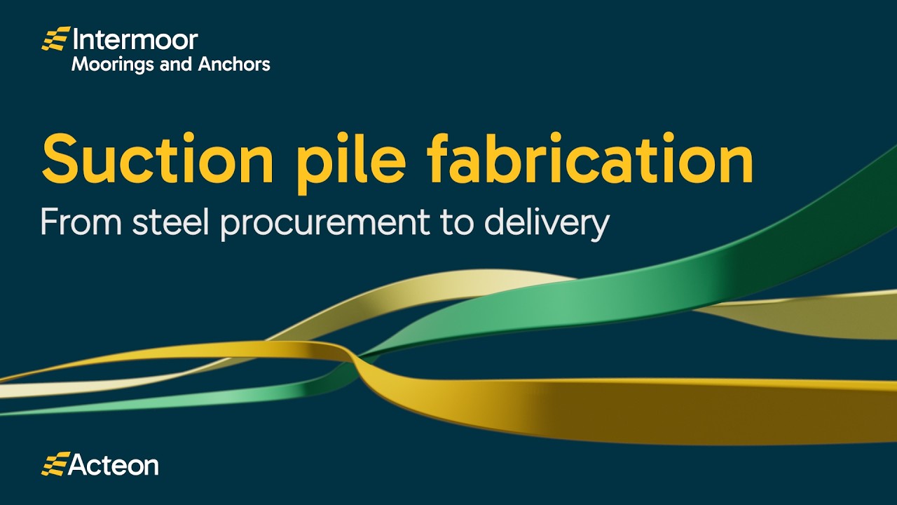 Acteon | Suction Pile Fabrication: From steel procurement to delivery