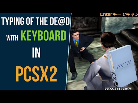 How to Play Typing of the De@d With KEYBOARD in PCSX2