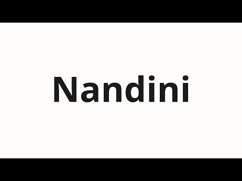 How to pronounce Nandini