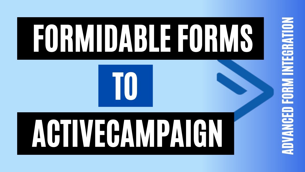 Easily Integrate Formidable Forms To ActiveCampaign | Kickass Solution