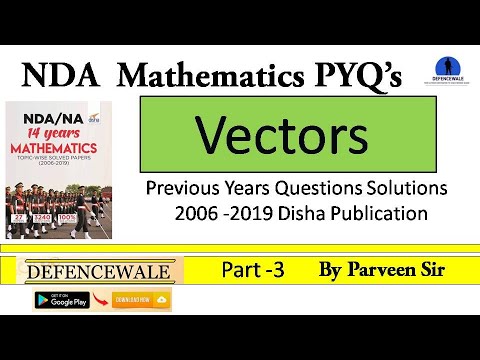 VECTOR ALGEBRA -- NDA MATH PYQ -- PART- 3 -- NDA DISHA PUBLICATION SOLUTION @DefenceWale Video ...