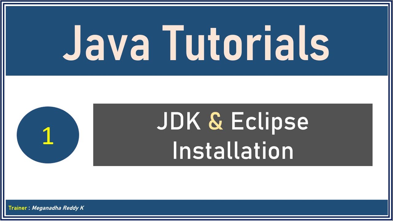 Java Tutorials : Installing JDK and Eclipse IDE #1