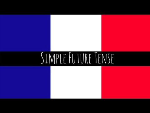 Simple Future Tense in French - How To Form the Future Tense - GCSE French