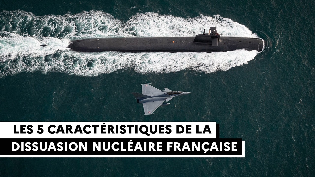 [DISSUASION NUCLÉAIRE] Les cinq caractéristiques de la dissuasion nucléaire française