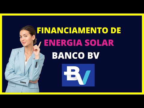 Financiamento de Energia Solar Banco BV - bv financiamento solar