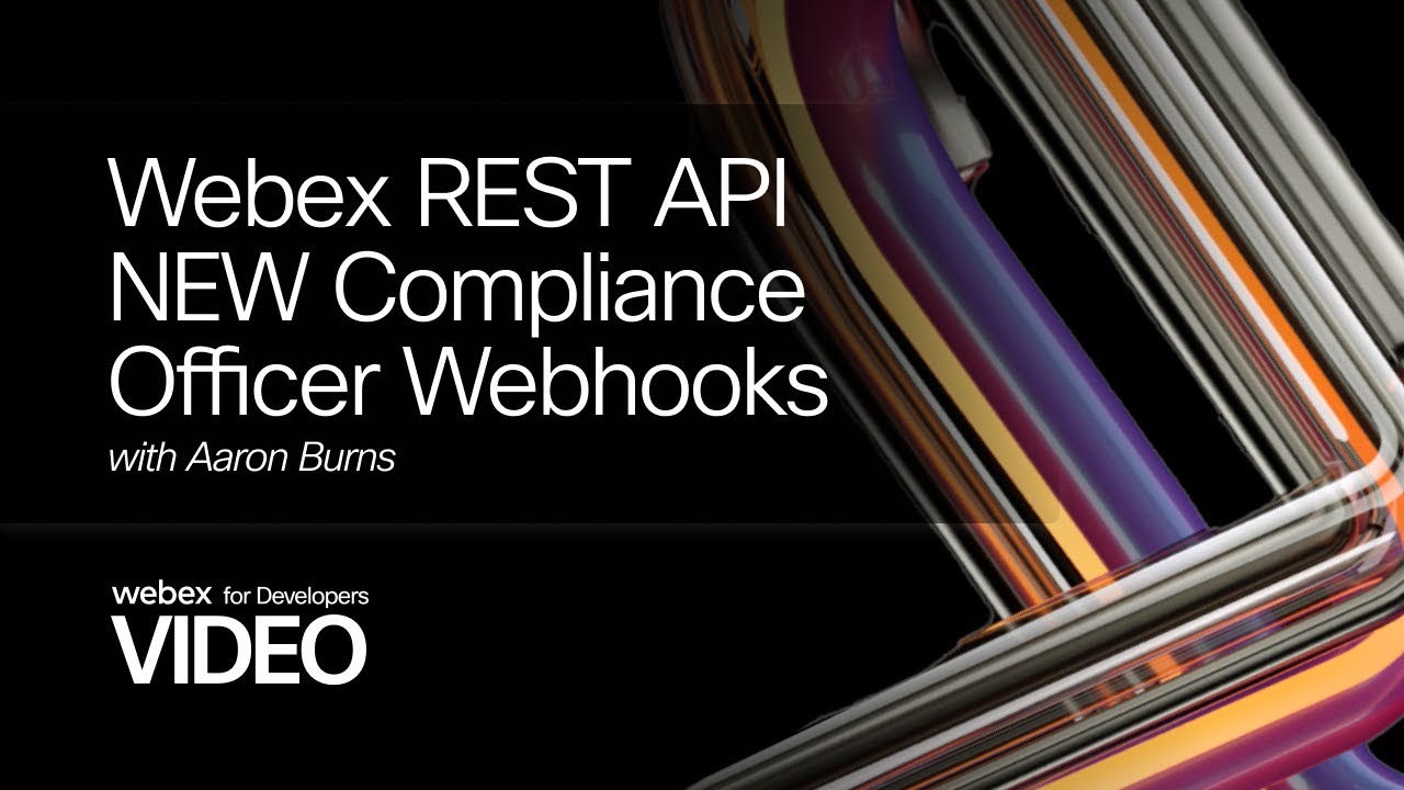 Webex REST API  NEW Compliance Officer Webhooks