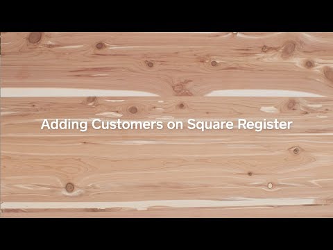 Adding Customers on Square Register